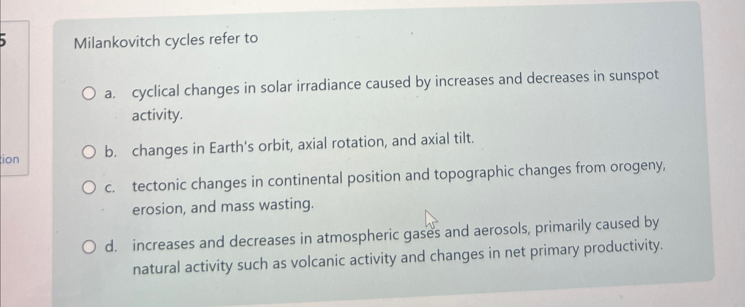 Solved Milankovitch cycles refer toa. ﻿cyclical changes in | Chegg.com