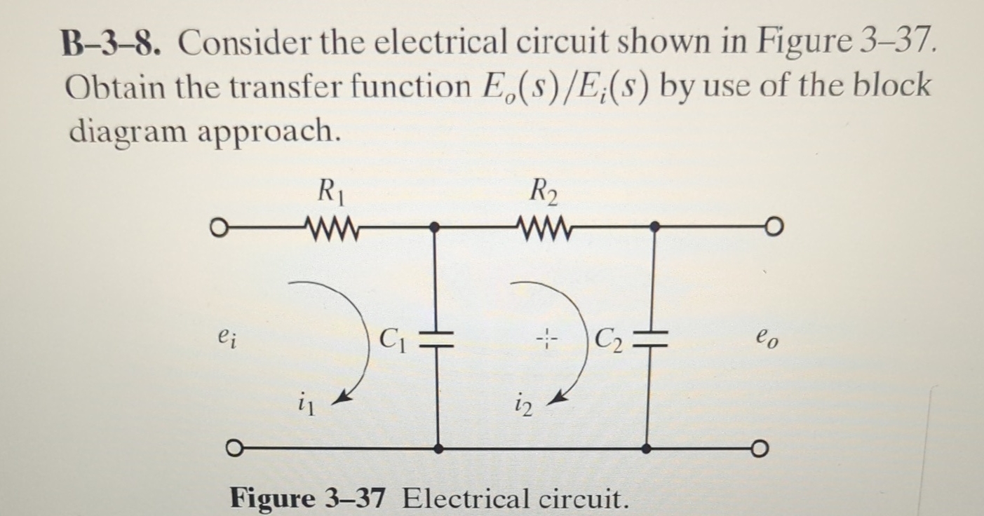 [Solved]: B-3-8. Consider the electrical circuit shown in Fi