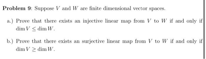Solved Problem 9: Suppose V and W are finite dimensional | Chegg.com