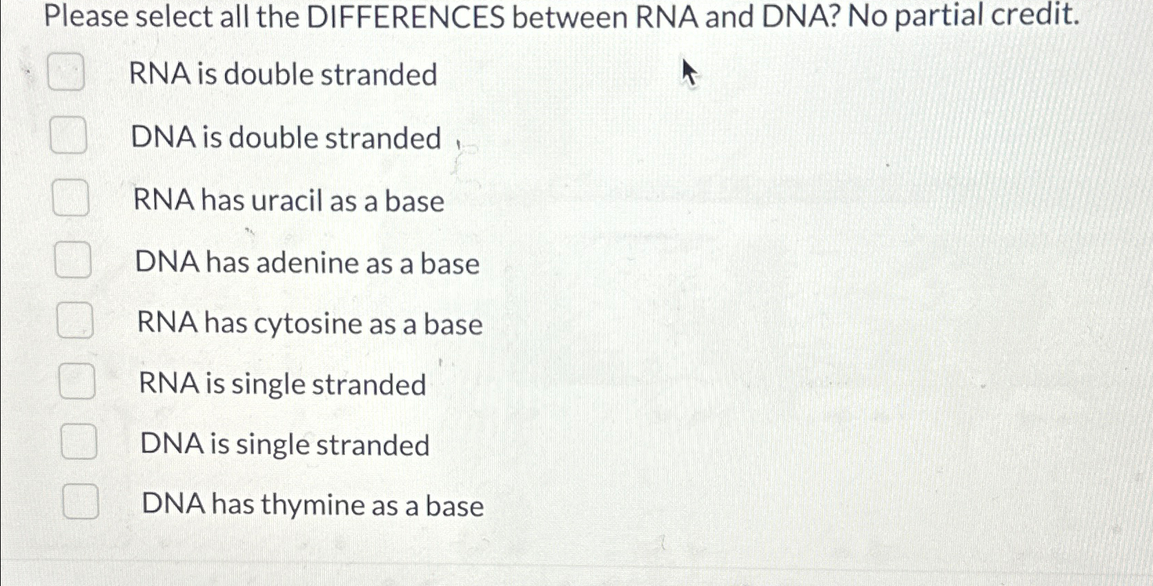 Solved Please select all the DIFFERENCES between RNA and | Chegg.com