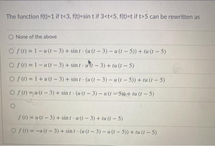 Solved The function f(t)=1 if t
