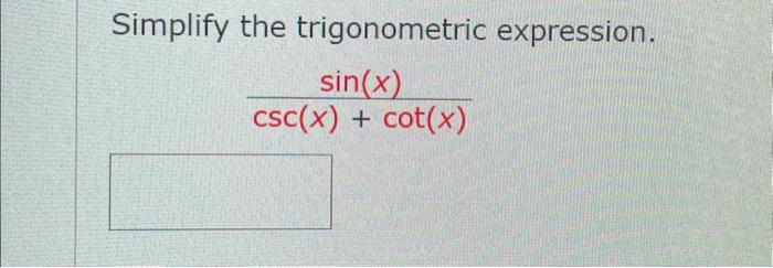 Solved Simplify the trigonometric expression. | Chegg.com