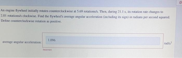 Solved An engine flywheel initially rotates counterclockwise | Chegg.com