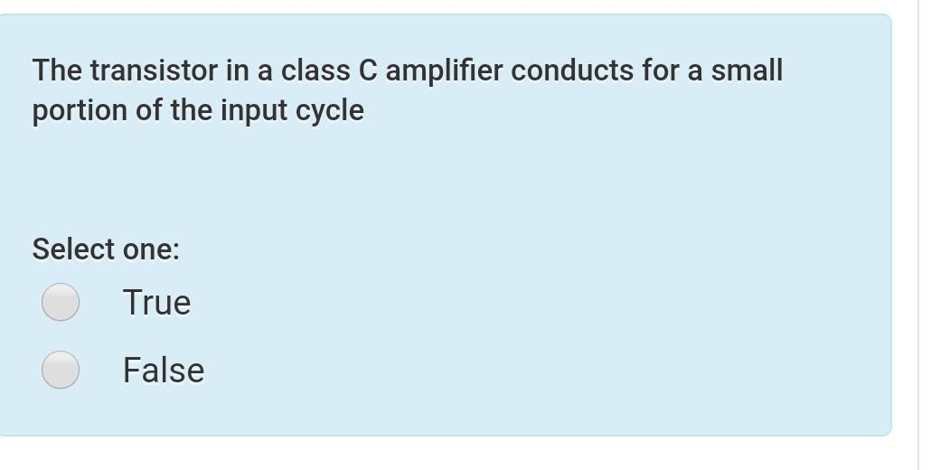 Solved The transistor in a class C amplifier conducts for a | Chegg.com
