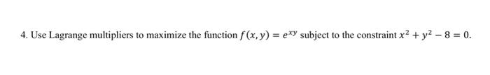 Solved 4. Use Lagrange multipliers to maximize the function | Chegg.com
