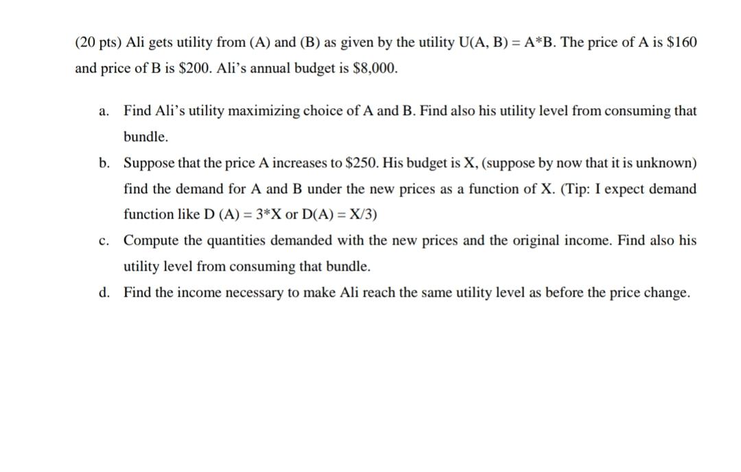 Solved (20 ﻿pts) ﻿Ali gets utility from (A) ﻿and (B) ﻿as | Chegg.com
