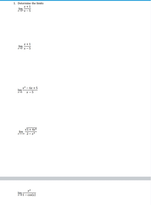 Solved 1. Determine the limits x + 1 lim X-5 X+1 lim XX-5 | Chegg.com
