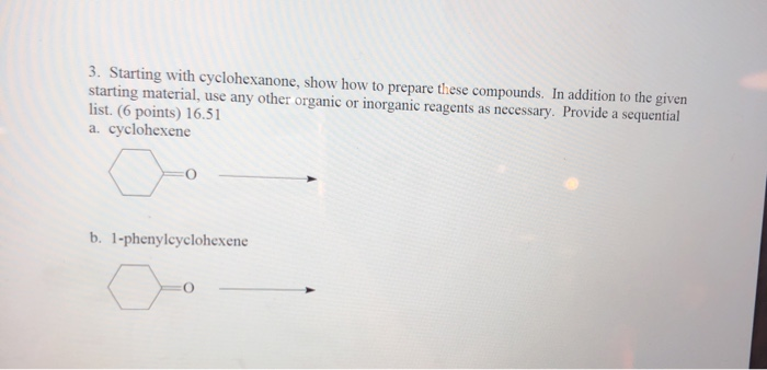 Solved 3. Starting with cyclohexanone, show how to prepare | Chegg.com