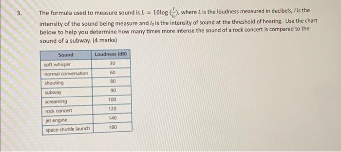 Solved The formula used to measure sound is L=10log(I0l), | Chegg.com