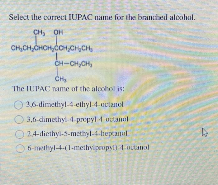 Solved Select the correct IUPAC name for the branched | Chegg.com