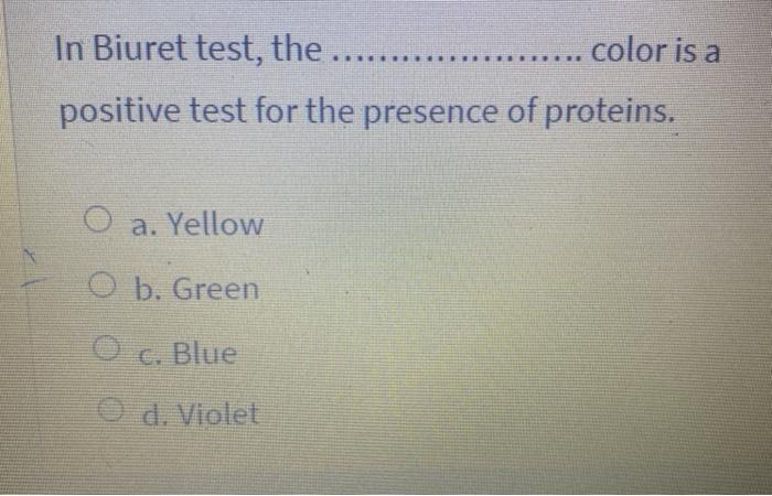 Solved In Biuret test, the . ....... color is a positive | Chegg.com