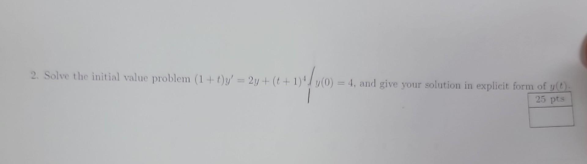 Solved 2. Solve the initial value problem | Chegg.com