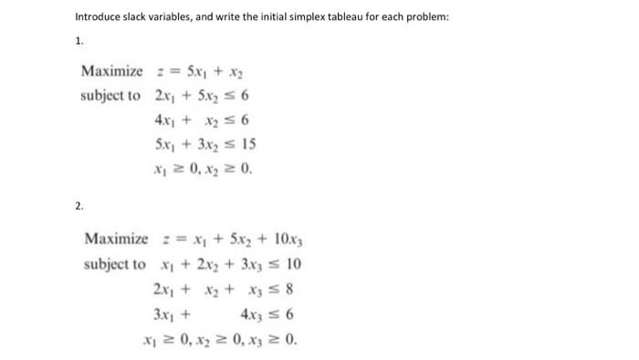 Solved Introduce slack variables, and write the initial | Chegg.com