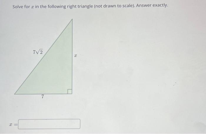 Solved Solve for x in the following right triangle (not | Chegg.com
