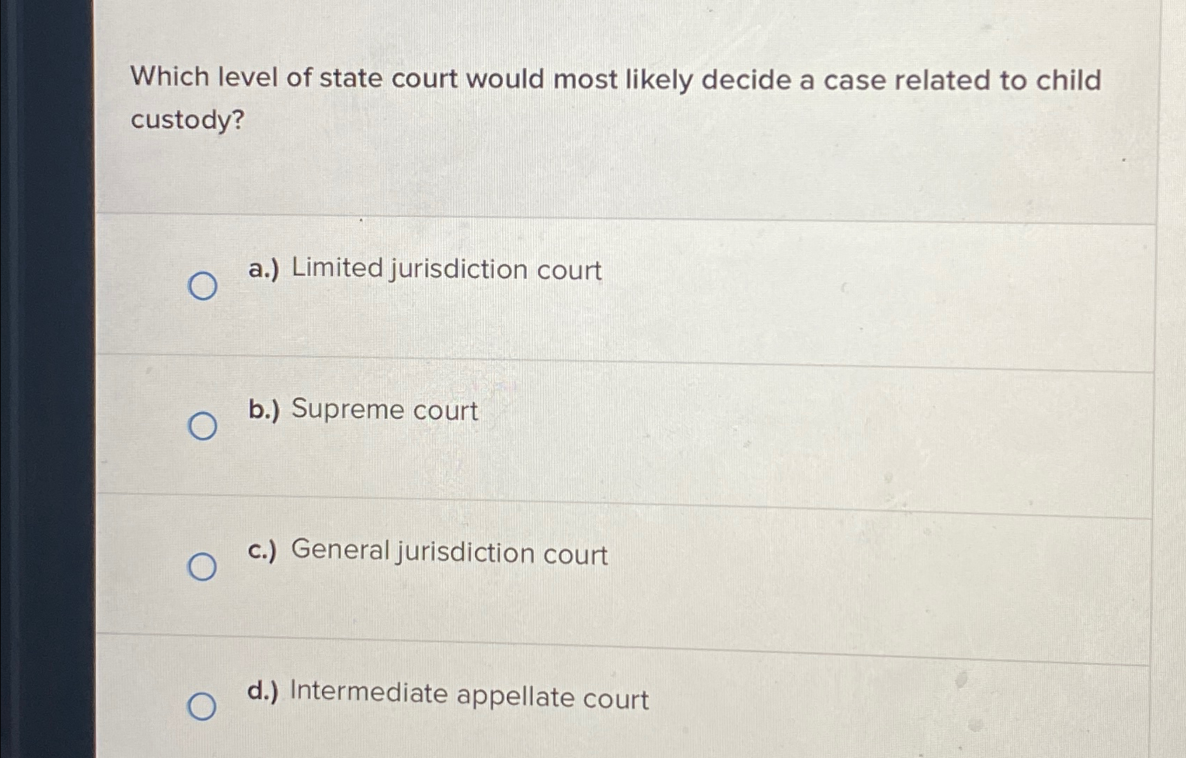 Solved Which level of state court would most likely decide a | Chegg.com