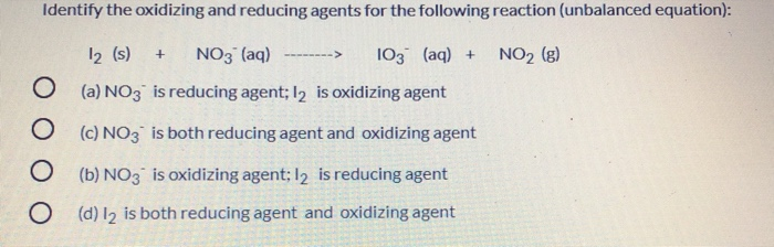 Solved Identify the oxidizing and reducing agents for the | Chegg.com