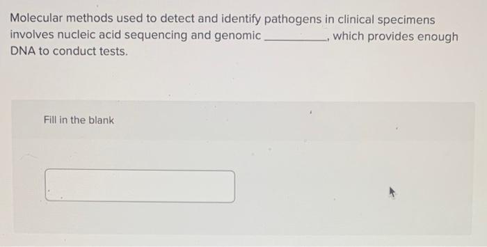 Solved Molecular methods used to detect and identify | Chegg.com
