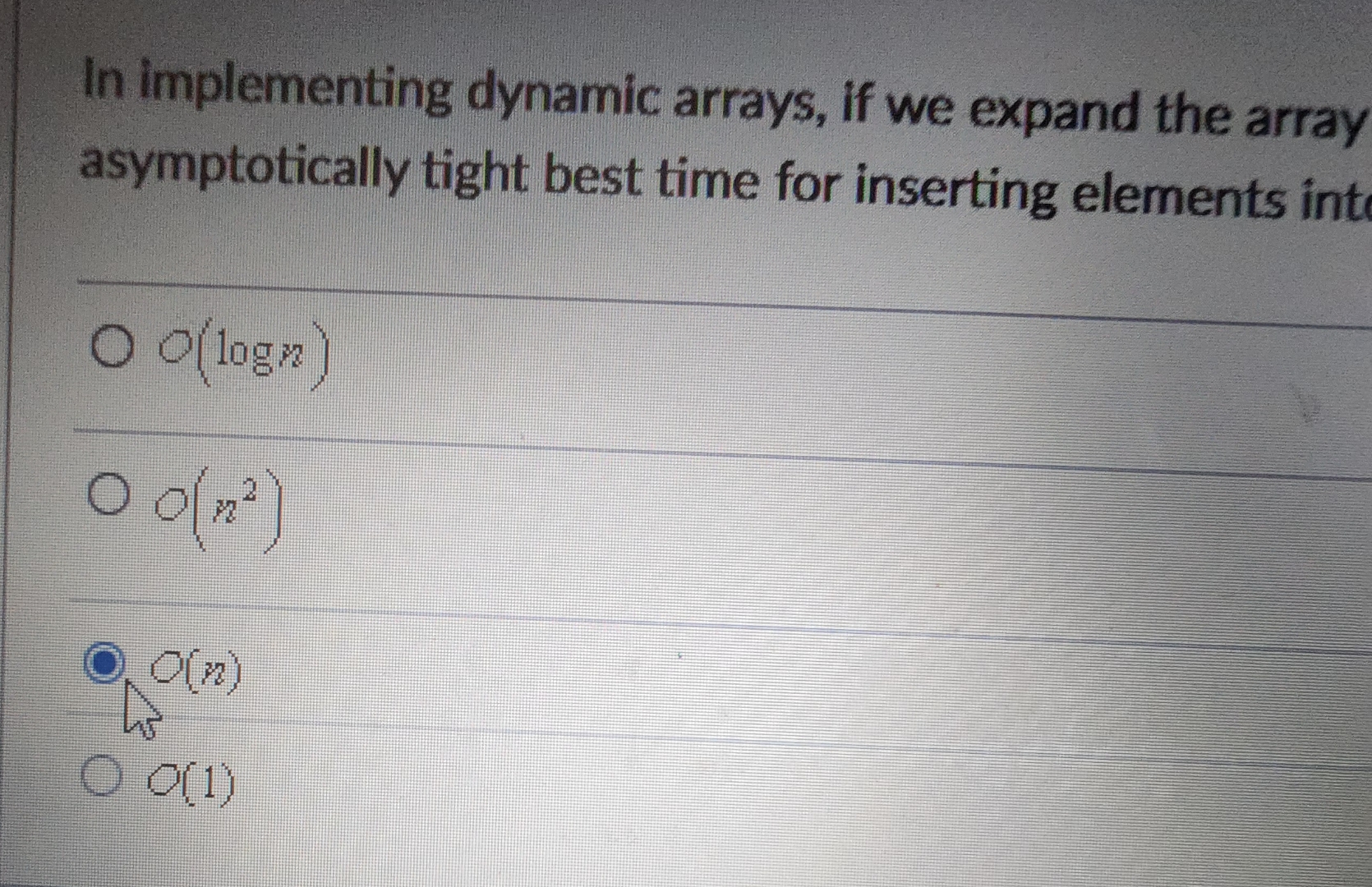 Solved In implementing dynamic arrays, if we expand the | Chegg.com