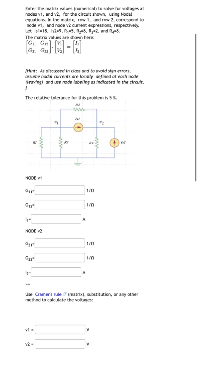 Solved Enter the matrix values (numerical) ﻿to solve for | Chegg.com