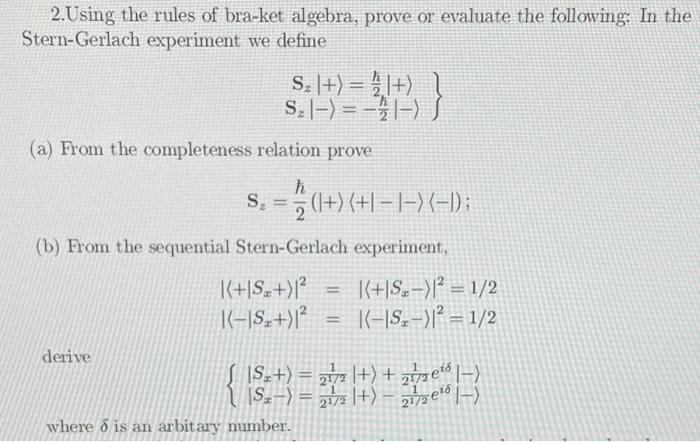 Solved 2.Using the rules of bra-ket algebra, prove or | Chegg.com