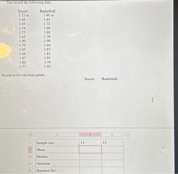 You record the following data: Round to two decimal | Chegg.com
