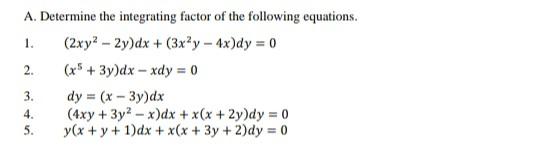 Solved 1. 2. A. Determine the integrating factor of the | Chegg.com