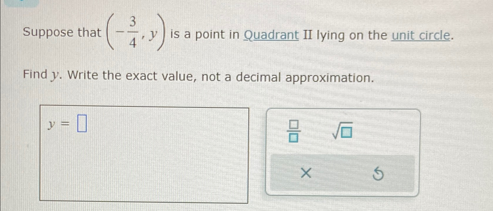 Solved Suppose that (-34,y) ﻿is a point in Quadrant II lying | Chegg.com