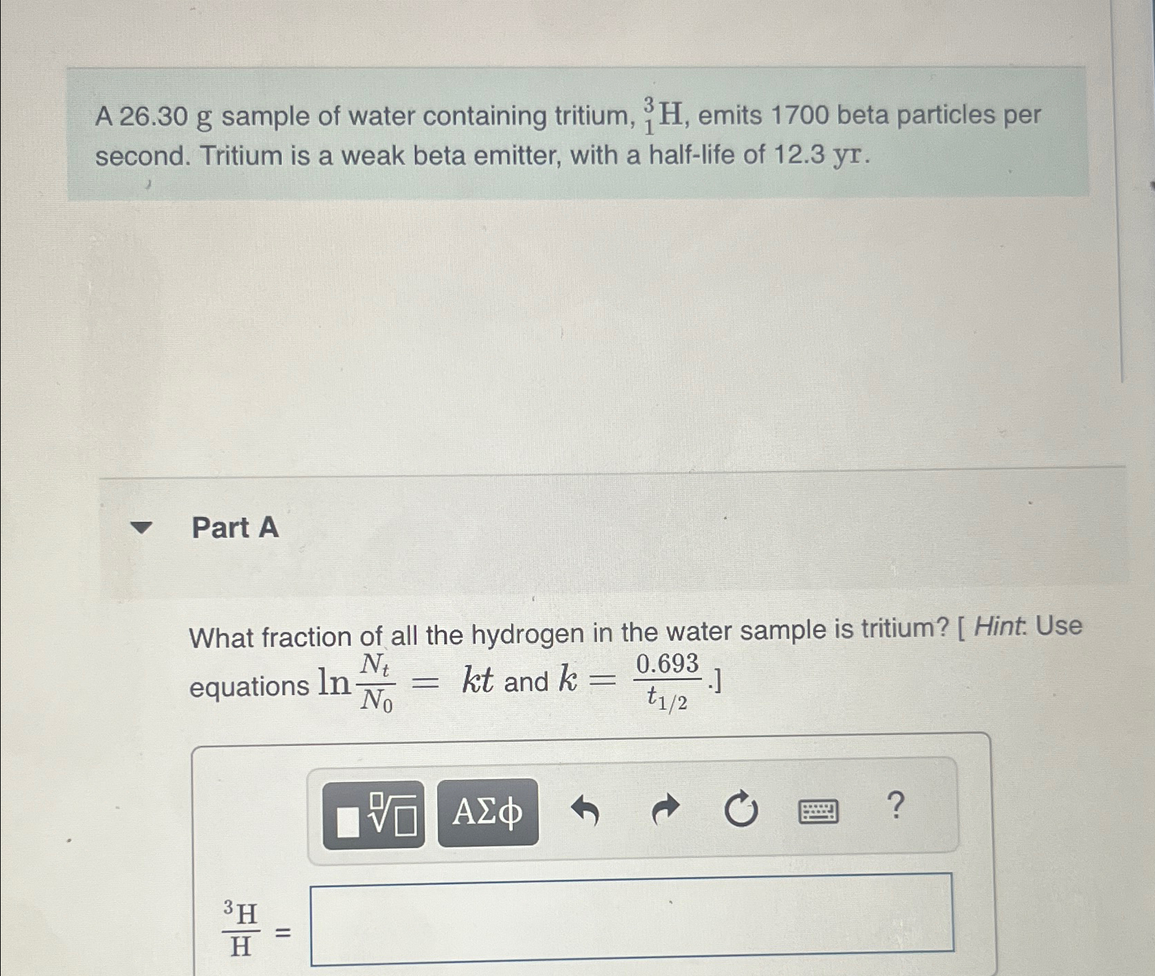Solved A 26.30g ﻿sample of water containing tritium, ?13H, | Chegg.com