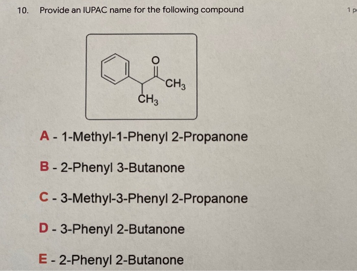 Solved 4. Provide an IUPAC name for the following compound | Chegg.com