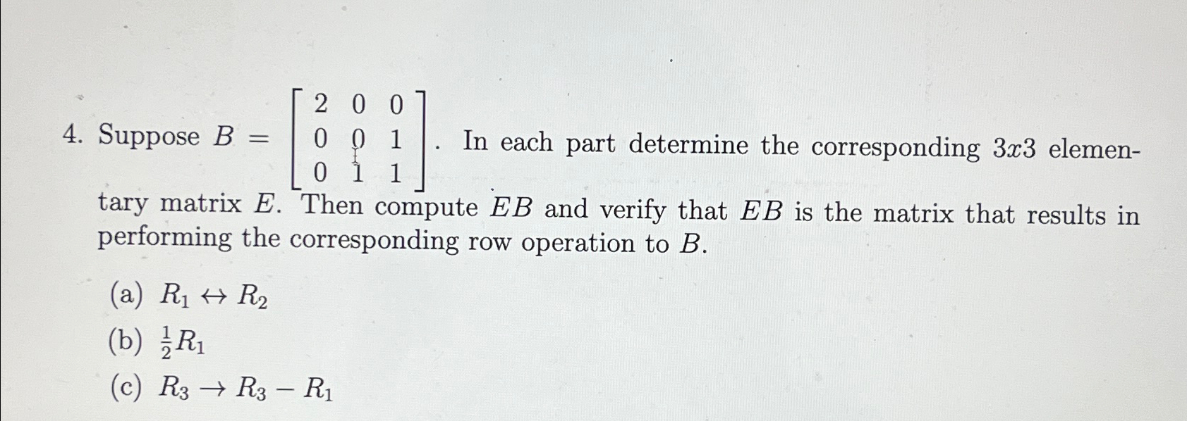 Solved Suppose B=[200001011]. ﻿In each part determine the | Chegg.com