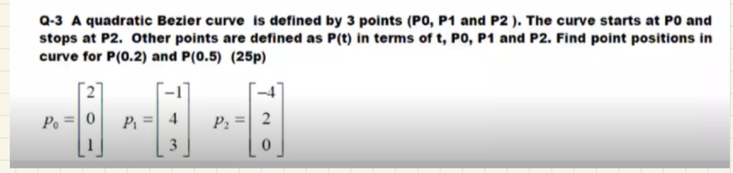 Solved A quadratic Bezier curve is defined by 3 ﻿points (P0, | Chegg.com