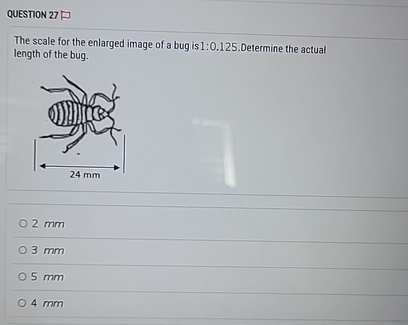 Solved QUESTION 27 The scale for the enlarged image of a bug | Chegg.com