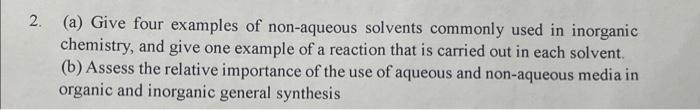 Solved 2. (a) Give four examples of non-aqueous solvents | Chegg.com