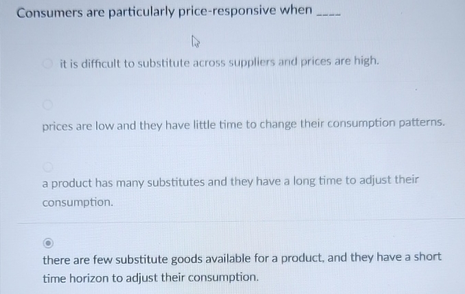 Solved Consumers are particularly price-responsive when q,it | Chegg.com