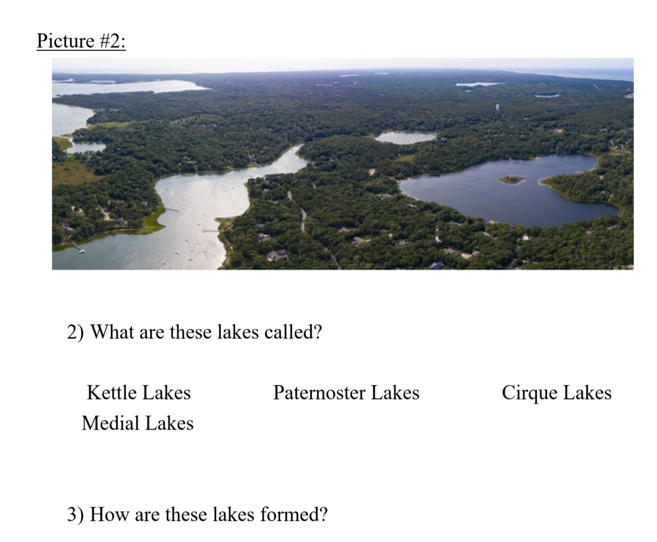 Solved Picture #2:What are these lakes called?\table[[Kettle | Chegg.com