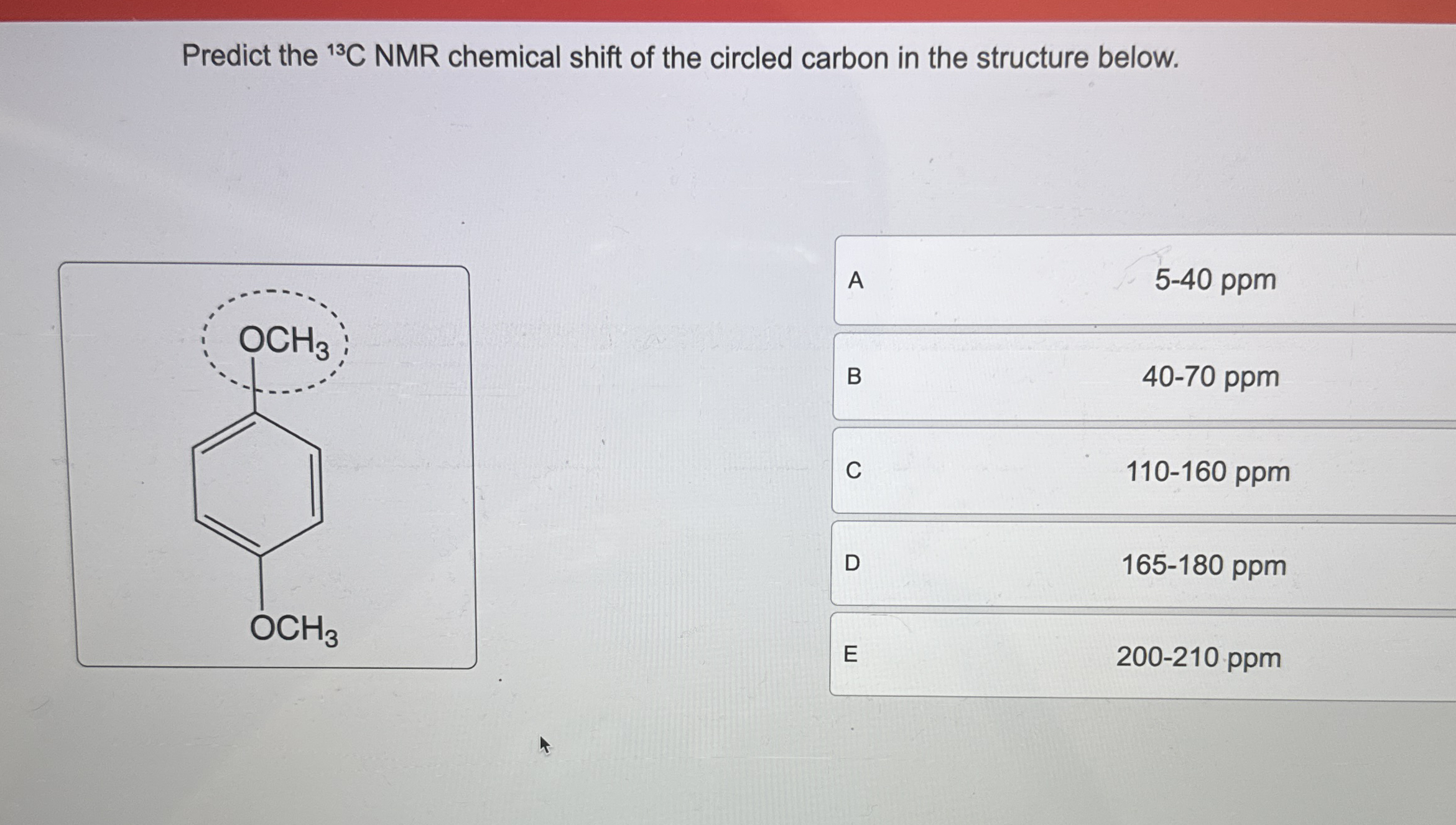 Solved Predict the ?13C ﻿NMR chemical shift of the circled | Chegg.com