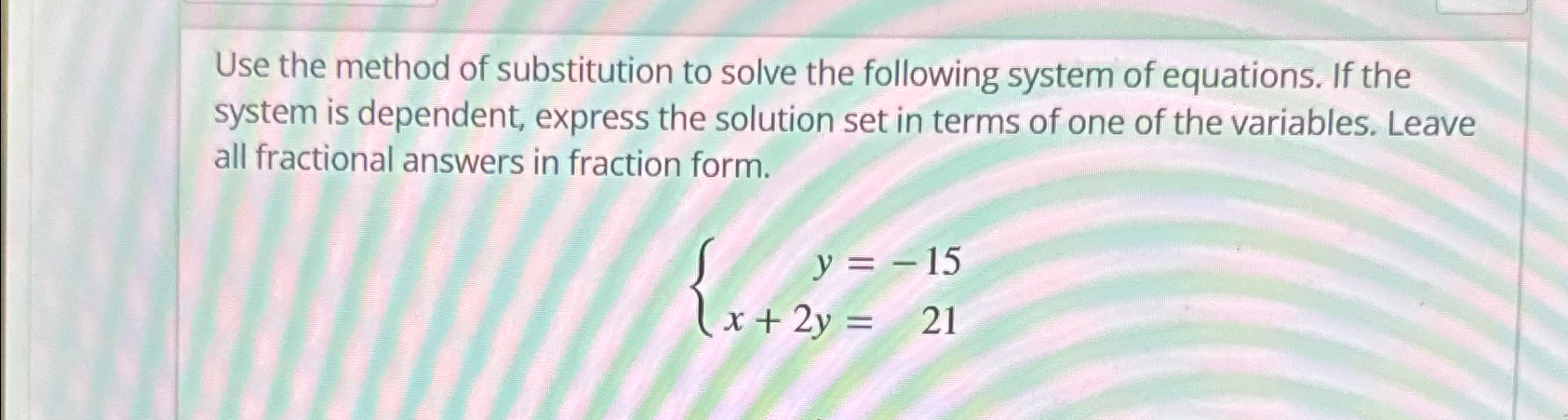 Solved Use the method of substitution to solve the following | Chegg.com