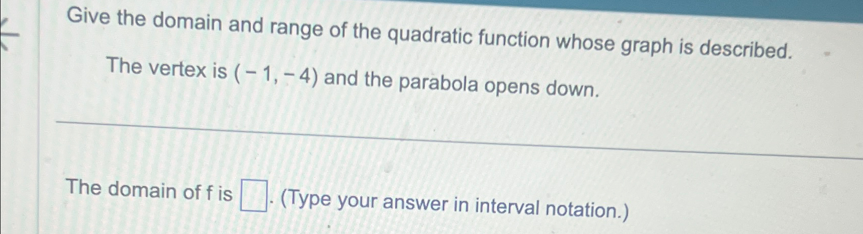 Solved Give the domain and range of the quadratic function | Chegg.com