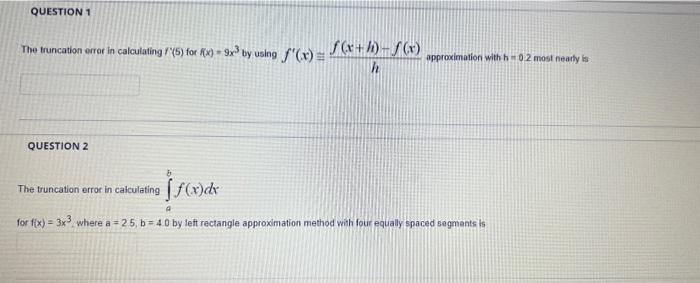 Solved QUESTION 2 The truncation error in calculating | Chegg.com