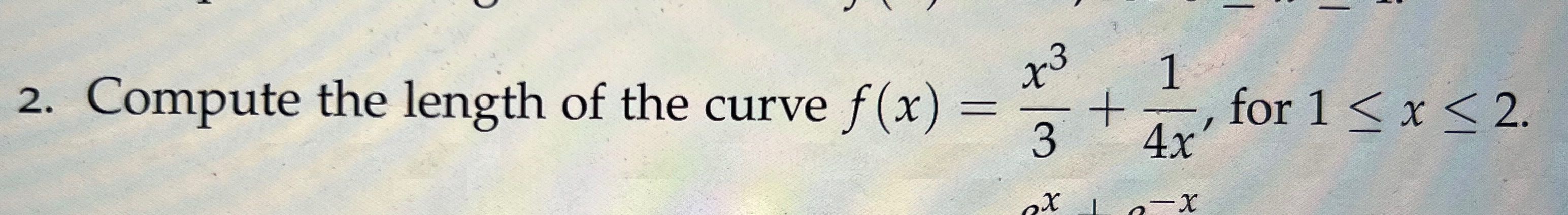 Solved Compute the length of the curve f(x)=x33+14x, ﻿for | Chegg.com