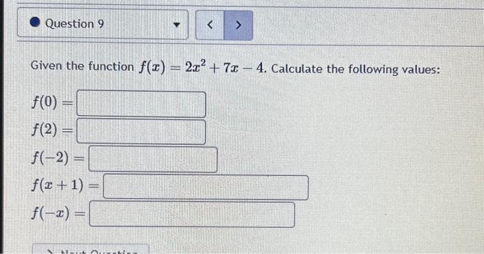 Solved Given the function f(x)=2x2+7x−4. Calculate the | Chegg.com