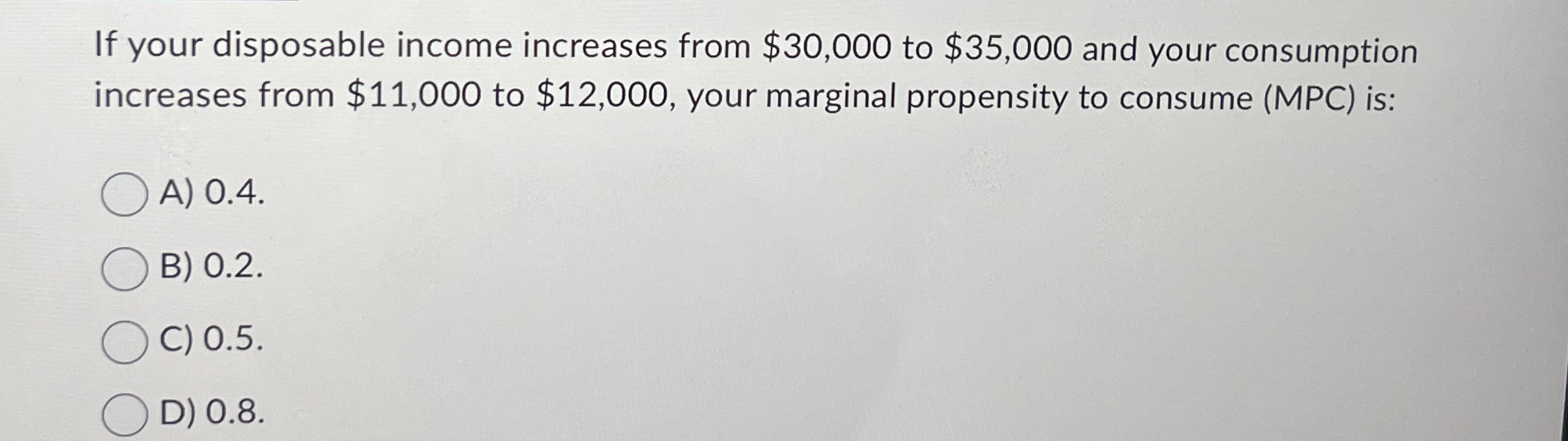 Solved If your disposable income increases from $30,000 ﻿to | Chegg.com