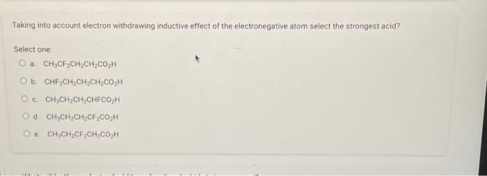 Solved Taking Into Account Electron Withdrawing Inductive