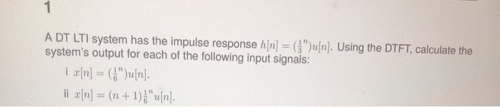Solved A DT LTI system has the impulse response hin = | Chegg.com