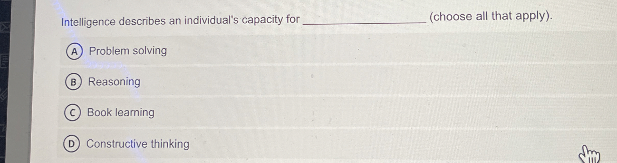 Solved Intelligence describes an individual's capacity for | Chegg.com