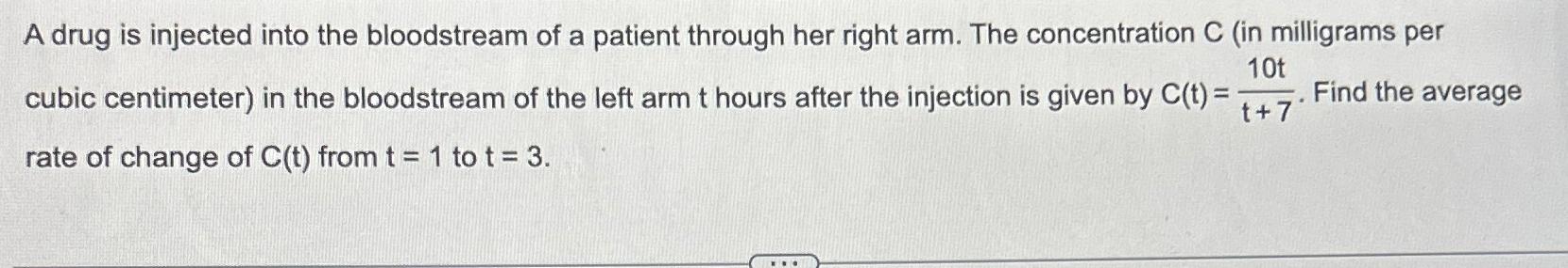 Solved A drug is injected into the bloodstream of a patient | Chegg.com