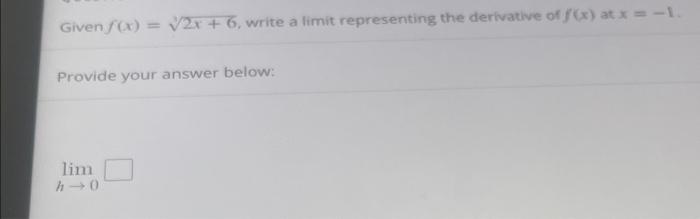 Solved Given f(x)=32x+6, write a limit representing the | Chegg.com