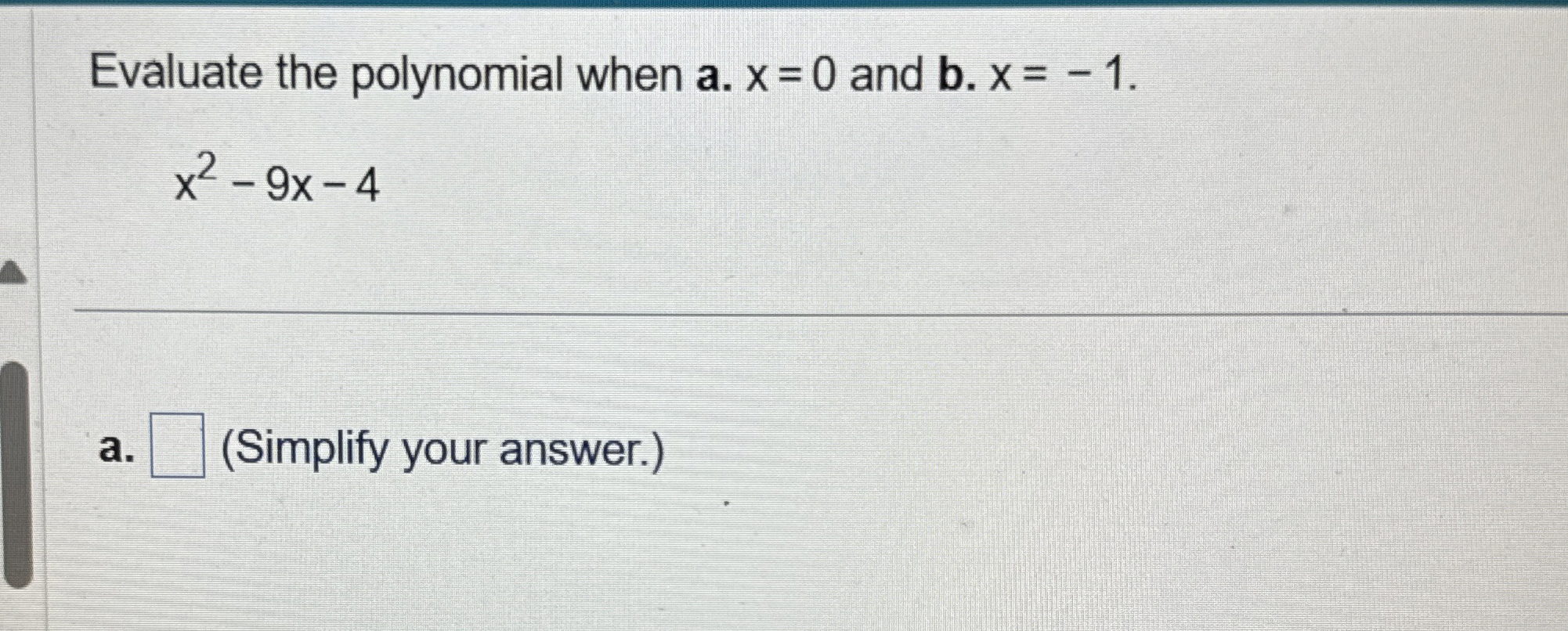 Solved Evaluate the polynomial when a.x=0 ﻿and | Chegg.com