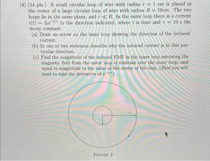 Solved (4) (14 pts.) A small circular loop of wire with | Chegg.com