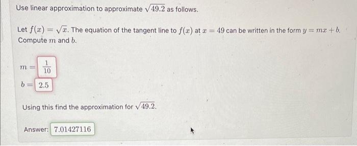 Solved Use linear approximation to approximate 49.2 as | Chegg.com